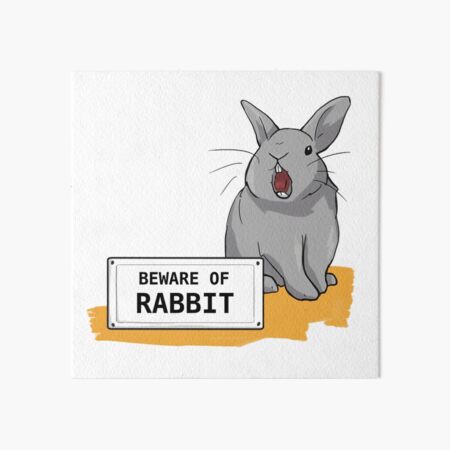 "Beware of Rabbit, Angry Bunny and Sign" Art Board Print by ...