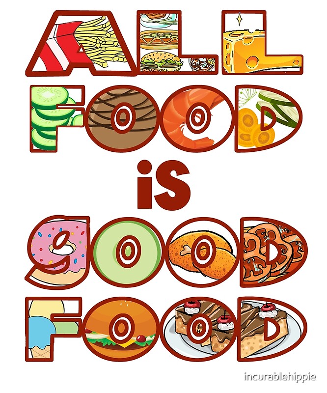 "All food is good food! Intuitive eating - body positive" by ...