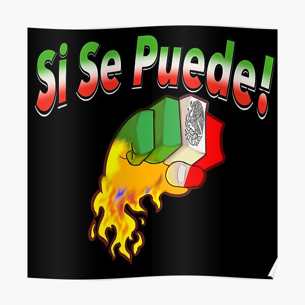 " Si se puede " Poster by KabronX | Redbubble