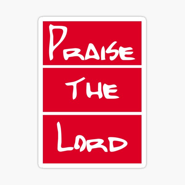 "Praise the Lord" Sticker for Sale by Ivan333Croatia | Redbubble