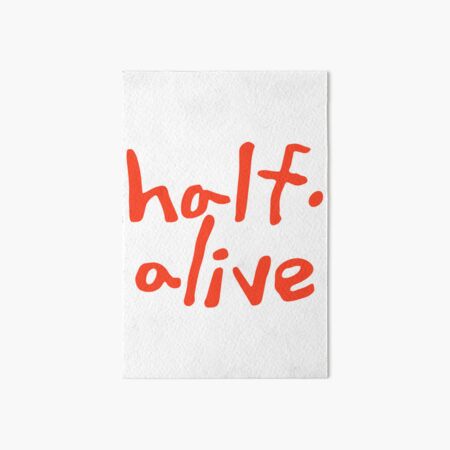 "Half Alive Merch Alive Red Logo" Art Board Print by ElbaSoft | Redbubble