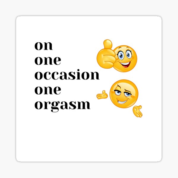 "One occasion one orgasm - 1" Sticker by Gogot-shirts | Redbubble