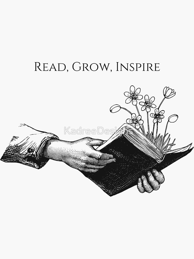 "Read, Grow and Inspire " Sticker by KadreeDesigns | Redbubble