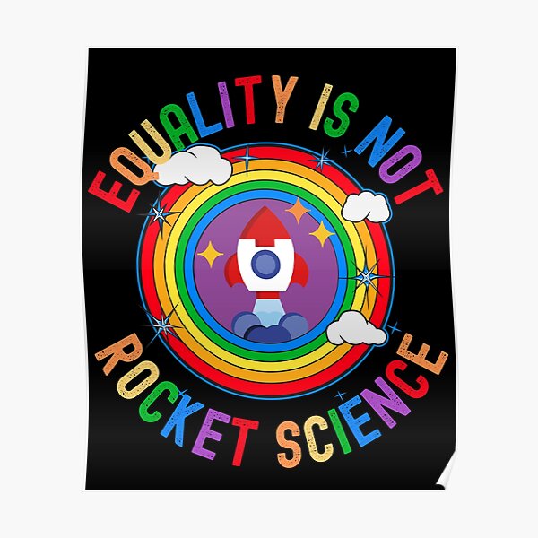 "Equality Is Not Rocket Science - Gay Scientist, LGBTQ Ally, Happy ...