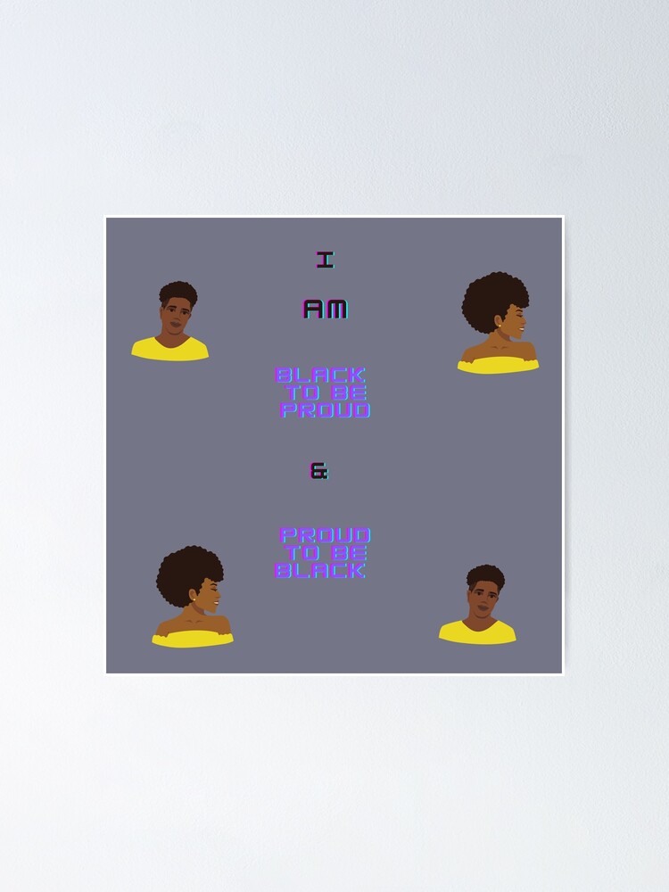 "Forever Proud To Be Black" Poster for Sale by potatolite | Redbubble