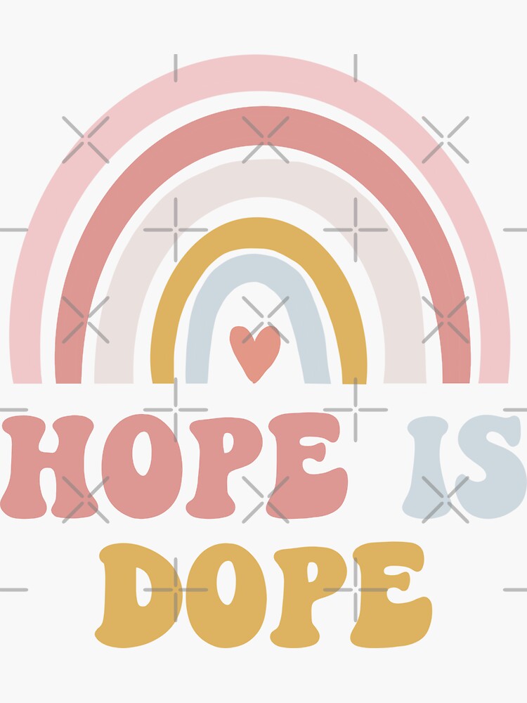 "Hope Is Dope" Sticker for Sale by KarolinaPaz | Redbubble