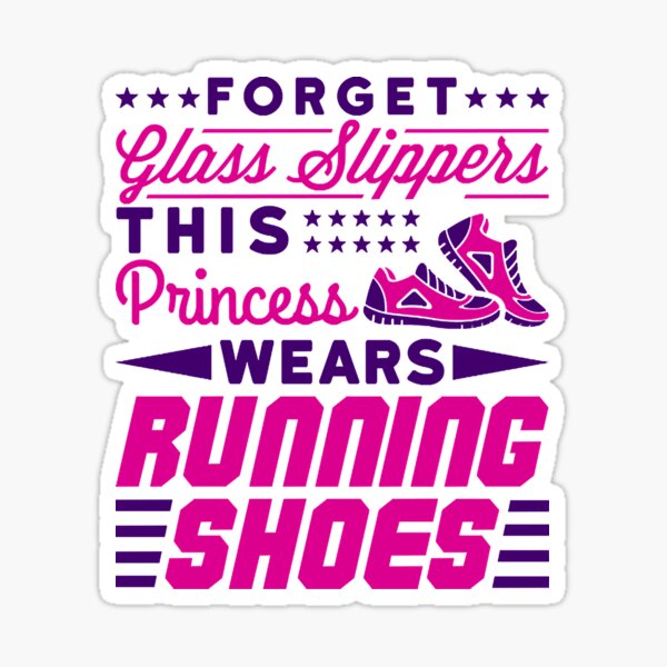"Running Shirt - This Princess Wears Running Shoes " Sticker by AmyDomi1027884 | Redbubble
