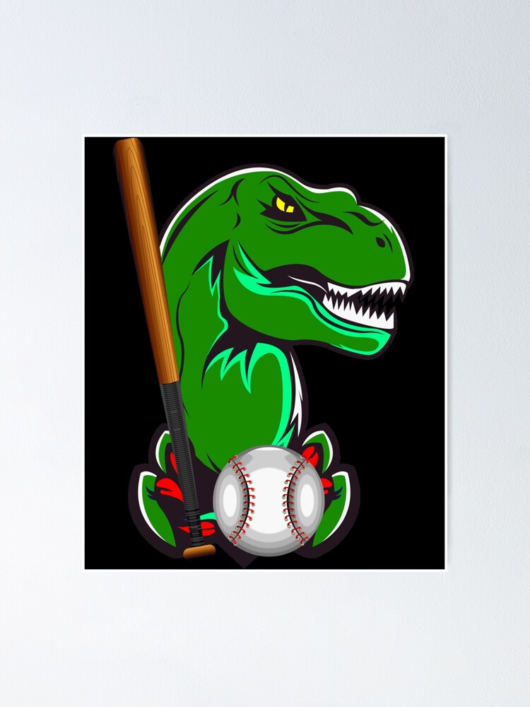 "Baseball Dinosaurs T-Rex Bat Party" Poster for Sale by theresamorelli ...