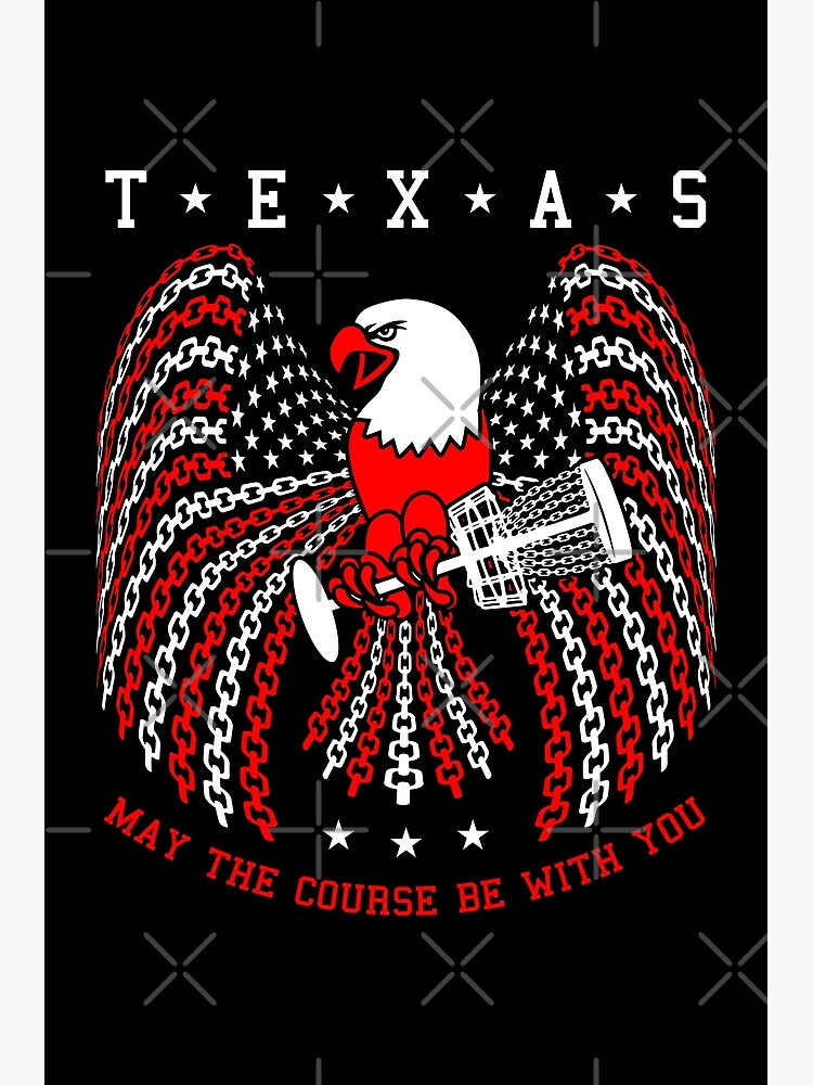 "May The Course Be With You Texas Disc Golf Eagle" Poster for Sale by ...