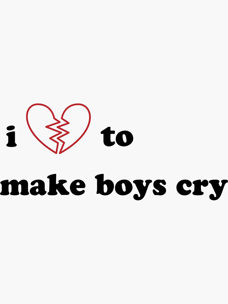 "I Like To Make Boys Cry T-Shirt, Shirt, Stickers... Sticker" Sticker ...