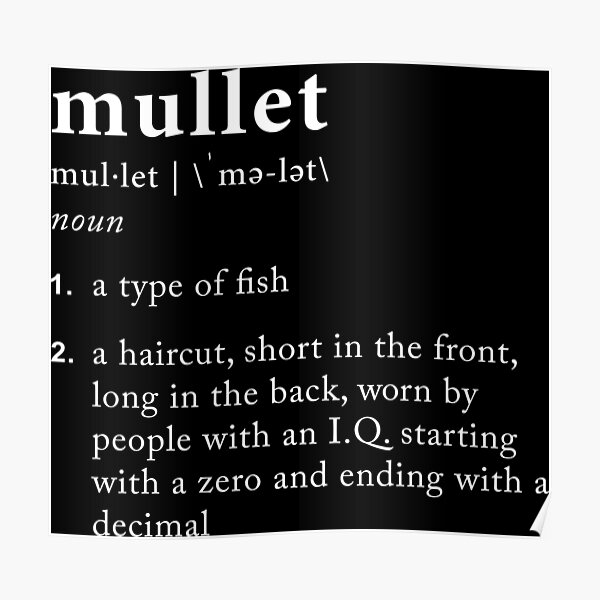 "Definition of a Mullet" Poster for Sale by tongueincheekUS | Redbubble