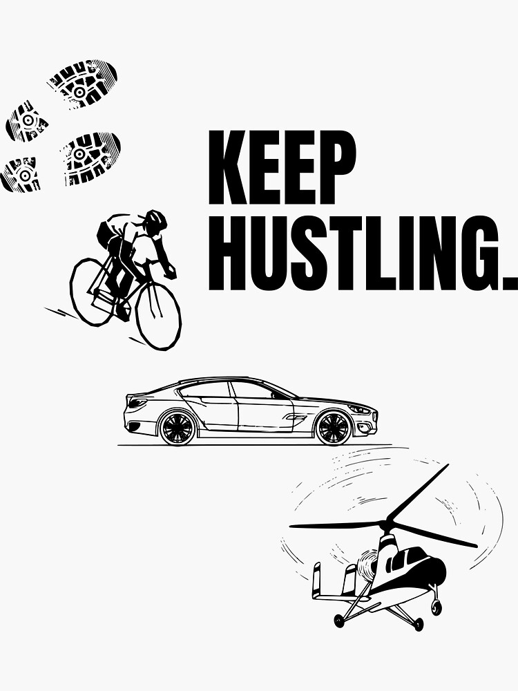 "Keep Hustling Classic Artwork" Sticker for Sale by Splashpalette20 ...