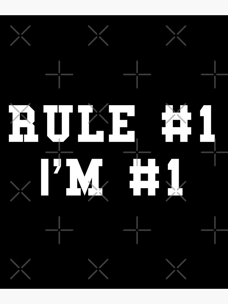"Rule #1 I'm Number 1" Poster for Sale by barrelroll909 | Redbubble
