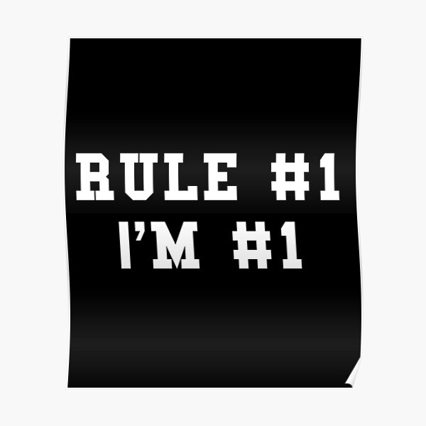 "Rule #1 I'm Number 1" Poster for Sale by barrelroll909 | Redbubble