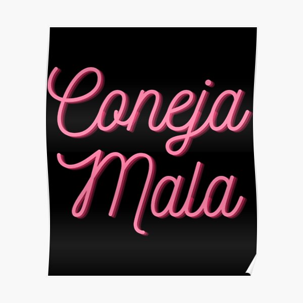 "Bad Bunny Coneja Mala Classic ." Poster for Sale by hecoxlgtarme | Redbubble