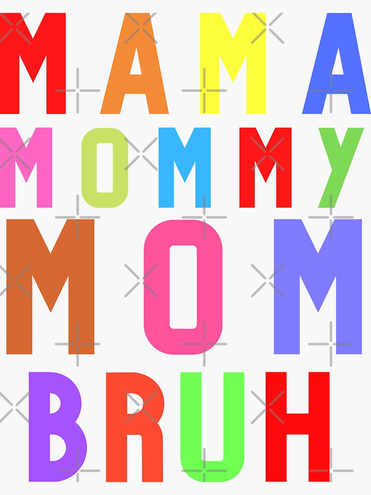 Colorful Mama Mommy Mom Bruh 2022 Sticker By Sunrise Art Redbubble
