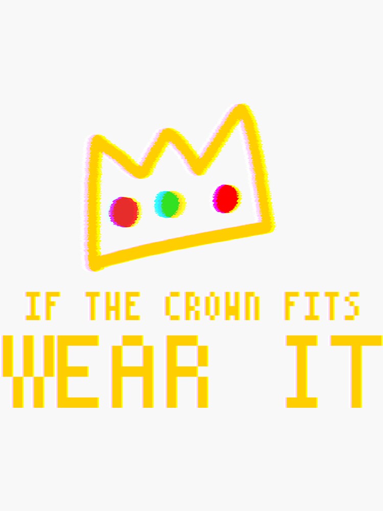 "If the crown fits wear it my dream crown smp" Sticker by varalee87 ...