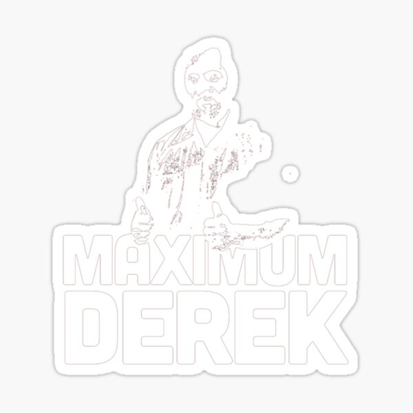 "Maximum Derek" Sticker for Sale by Javiereyer | Redbubble