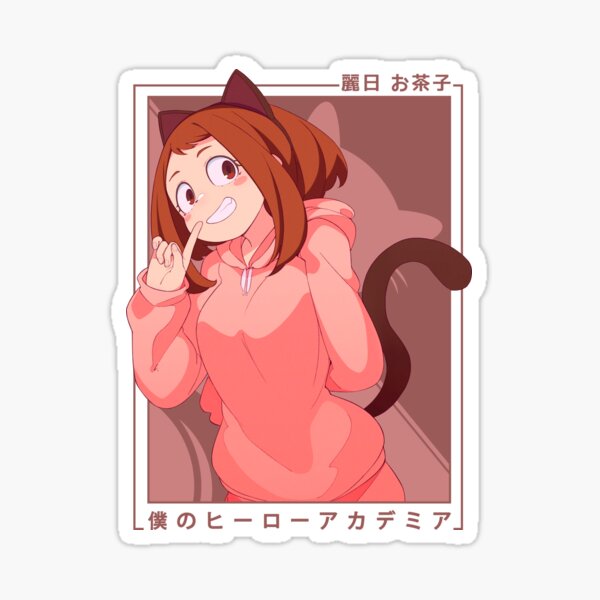 "Neko Uraraka Ochako Uravity (MHA)" Sticker by Anime-Land159 | Redbubble