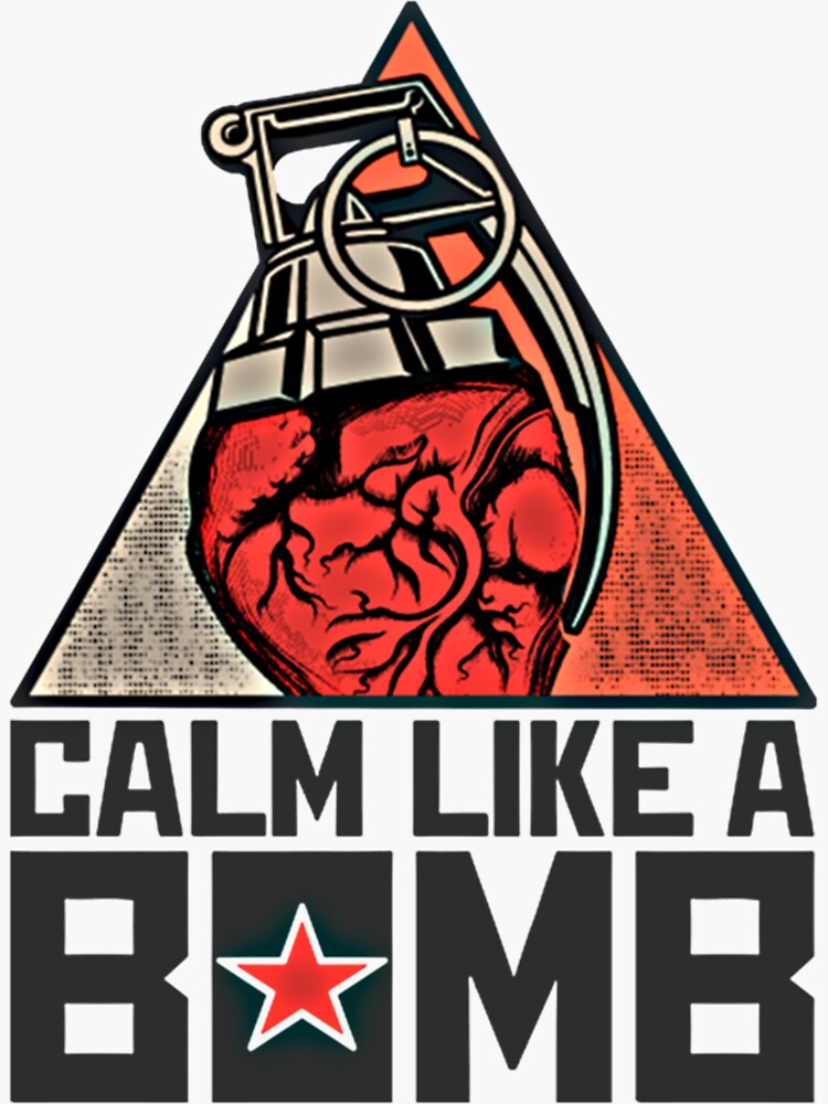 "Calm Like a Bomb " Sticker for Sale by Lamorris32 | Redbubble