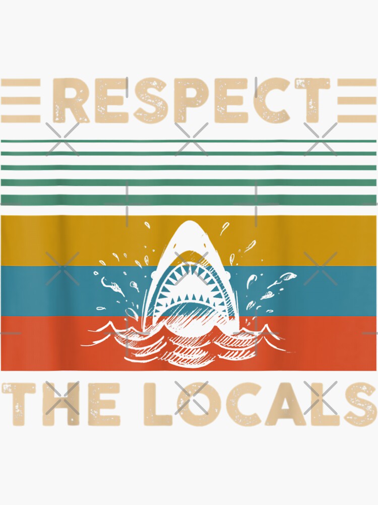"Respect The Locals vintage" Sticker by Justebegood | Redbubble