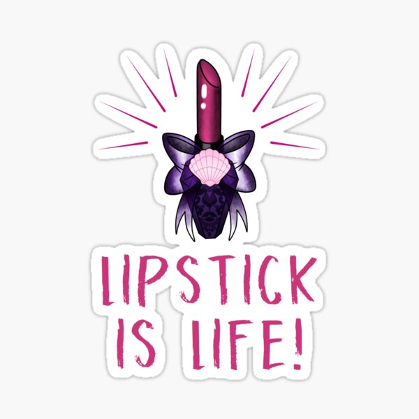"Lipstick is LIFE " Sticker for Sale by CherryMartini | Redbubble