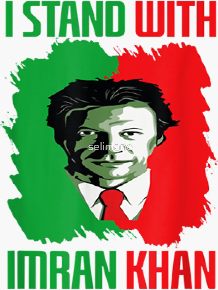 "I Stand with Imran Khan - Imran Khan PTI Party Pakistan Support ...
