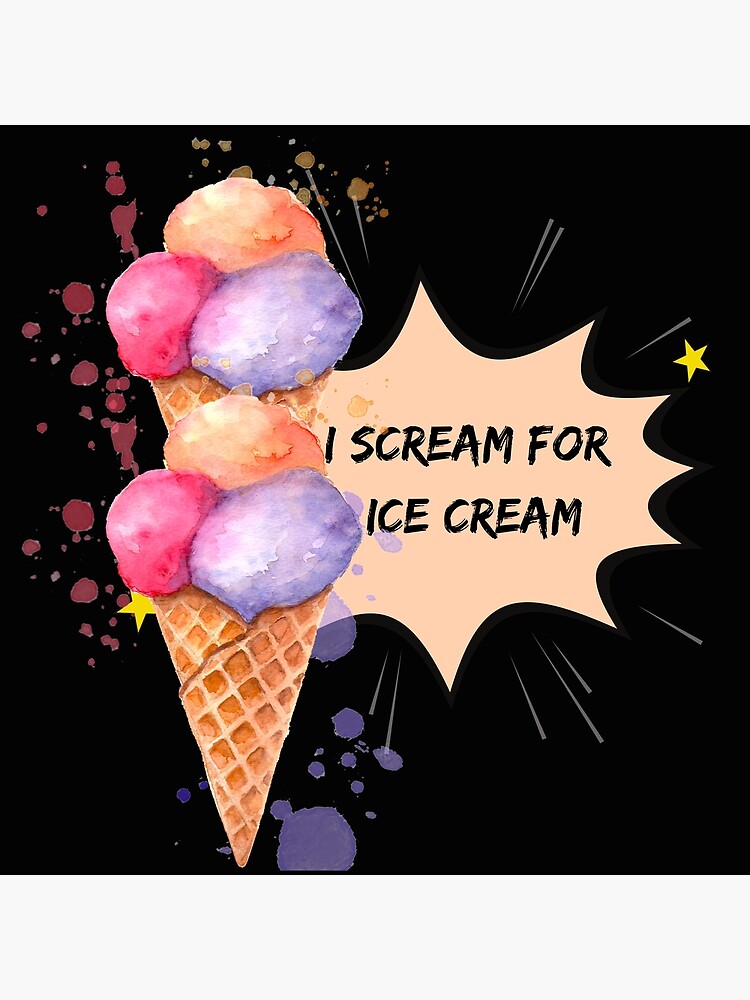"I Scream For Ice Cream-funny ice cream saying and jokes " Poster for ...