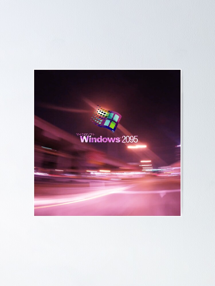 "Windows 2095 v4" Poster by michaelkanouse | Redbubble