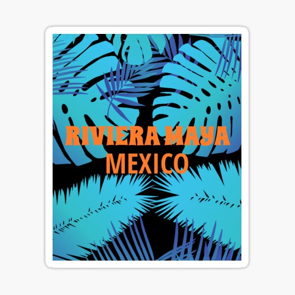 "Riviera MAYA MEXICO" Sticker by Wooden-rack | Redbubble