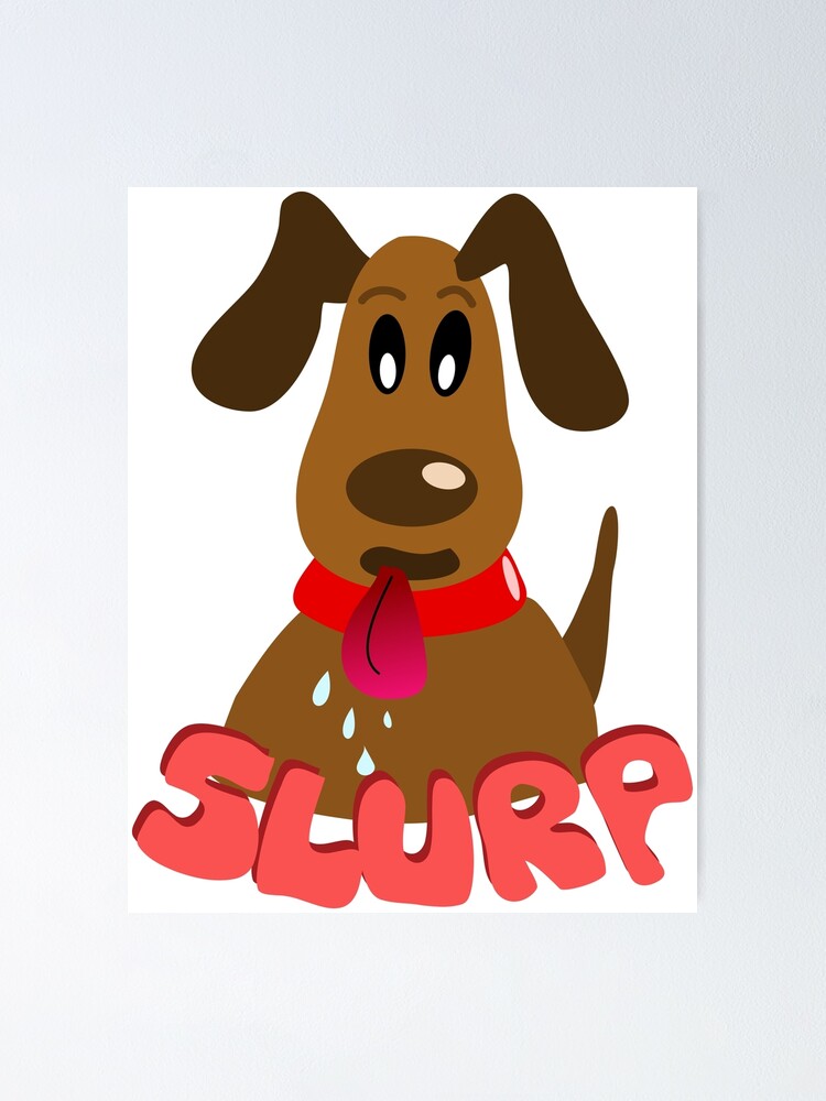 "Slurp :D" Poster for Sale by Logan81 | Redbubble