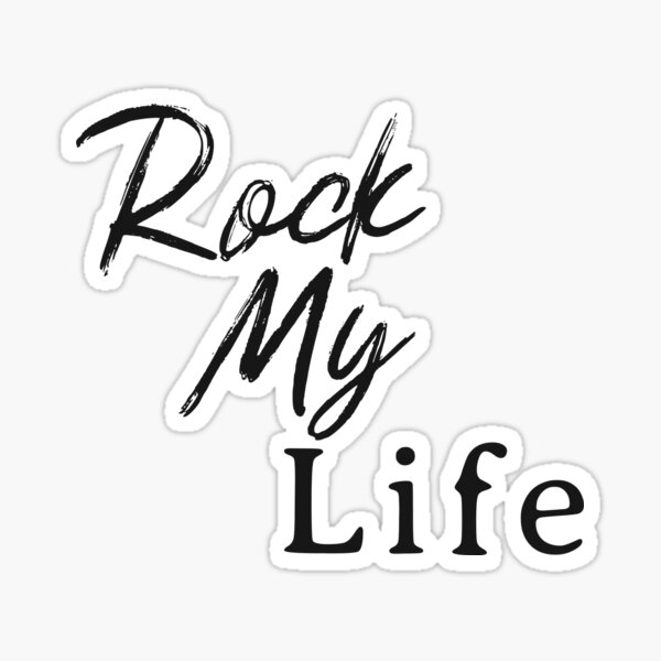"Rock my Life" Sticker for Sale by muamer1 | Redbubble