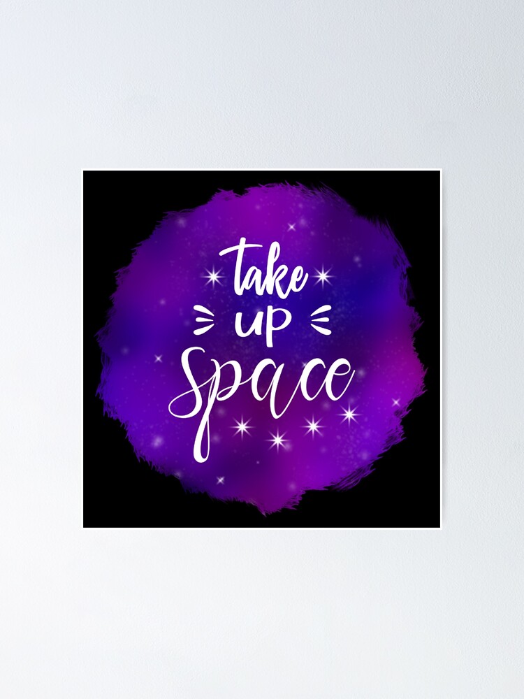 "Take up space plus size round body positivity sticker" Poster for Sale ...