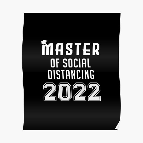 "Master of Social Distancing 2022 " Poster for Sale by R--Design ...