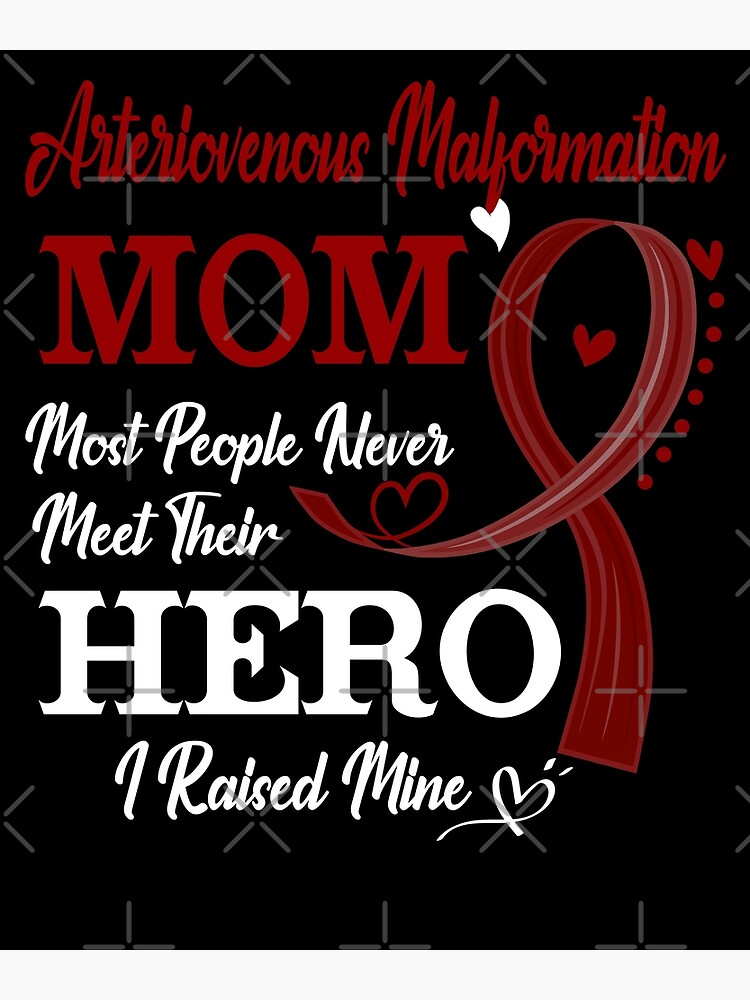 "Proud Arteriovenous Malformation Mom Most People Never Meet Their Hero ...