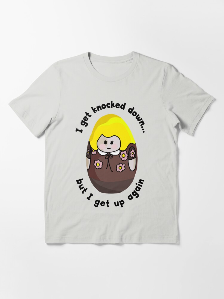 "Women Weebles Get Knocked Down" T-shirt for Sale by unhingedheather ...