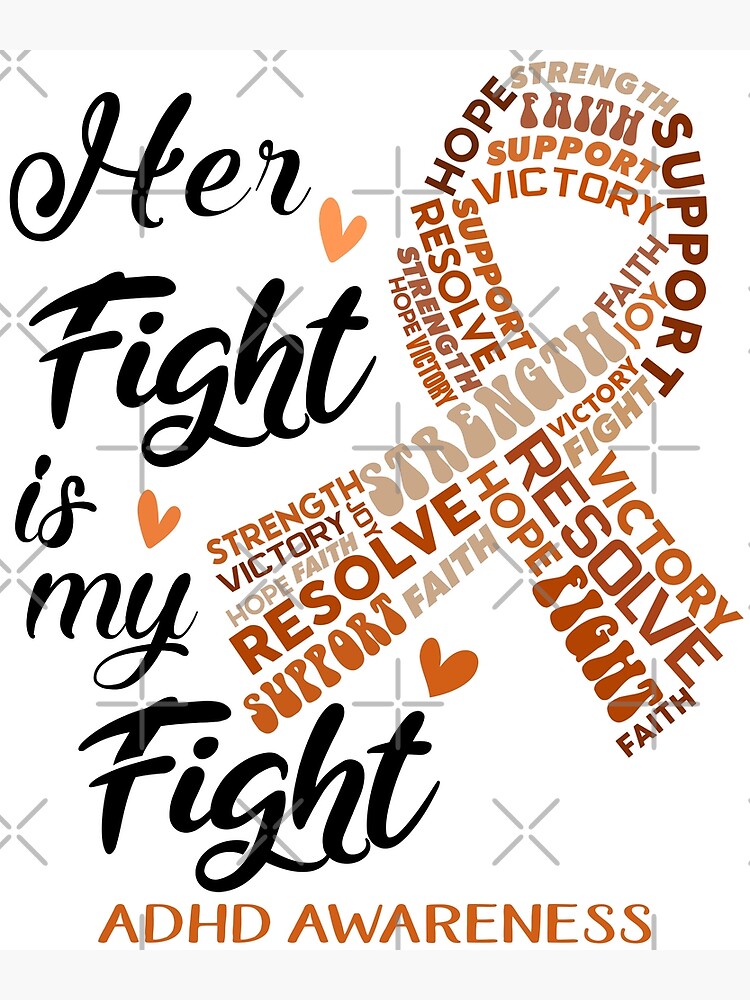 "ADHD Warrior, Her Fight is my Fight ADHD Awareness" Poster for Sale by ...