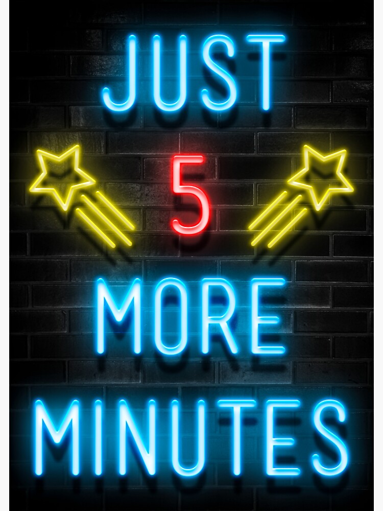 "Gaming Gamer Quotes - JUST 5 MORE MINUTES" Sticker by JamesGarciaVega ...