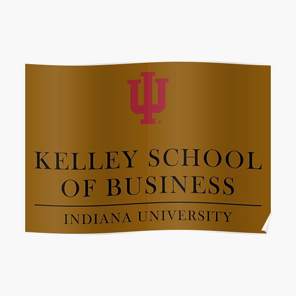 "Kelley School Of Business Text Logo Indiana University" Poster by ...