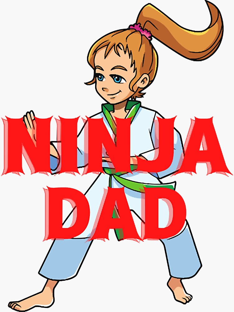 "Ninja Dad Anime Girl Daughter Karate Jujutsu Martial Arts " Sticker by ...