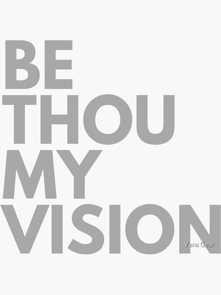 "Be Thou My Vision" Sticker for Sale by johnvanderveen | Redbubble