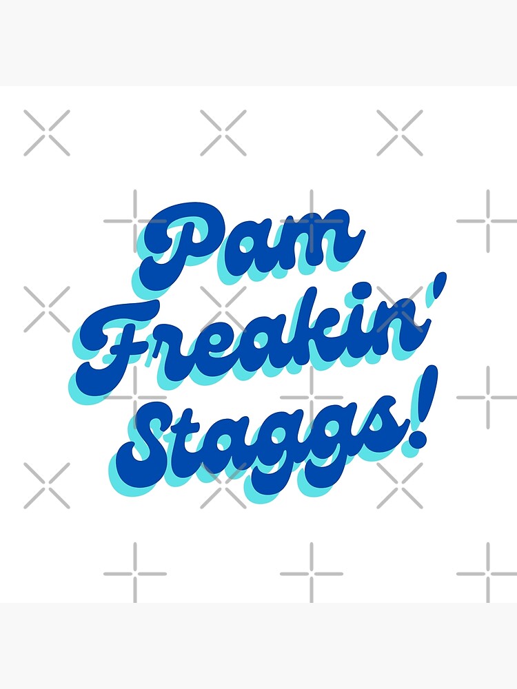 "Frankie Heck Pam Freakin' Staggs! ABC The Middle" Poster for Sale by ...