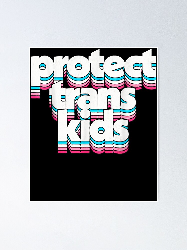 "Protect Trans Kids Transgender Lives Matter Lgbt Pride Month" Poster ...
