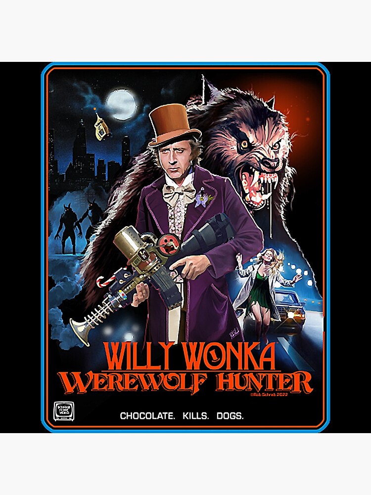 "Willy Wonka Werewolf Hunter" Poster for Sale by BASILTAL921 | Redbubble