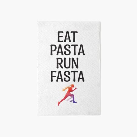 "Eat Pasta Run Fasta" Art Board Print by jain-ravi002 | Redbubble