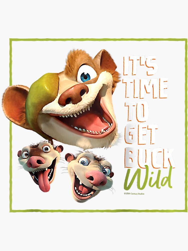 "The Ice Age It’s Time To Get Buck Wild" Sticker for Sale by ...