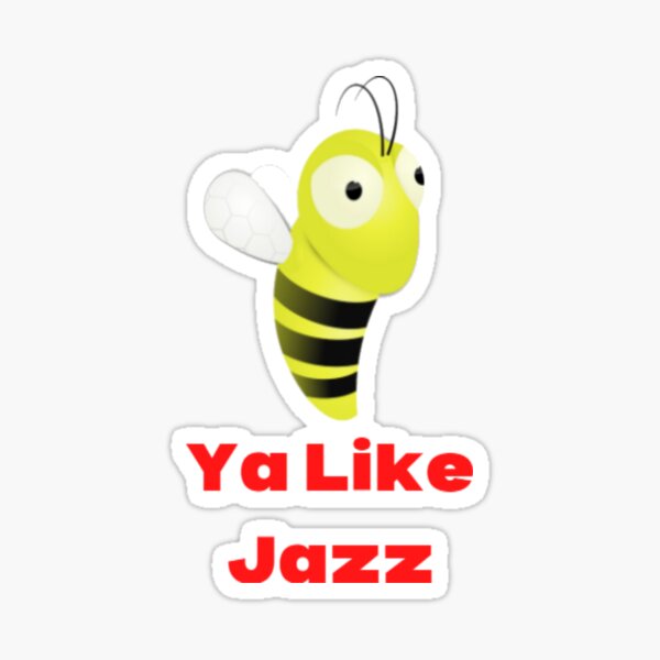 " ya like jazz" Sticker by imtiyaz9661 | Redbubble