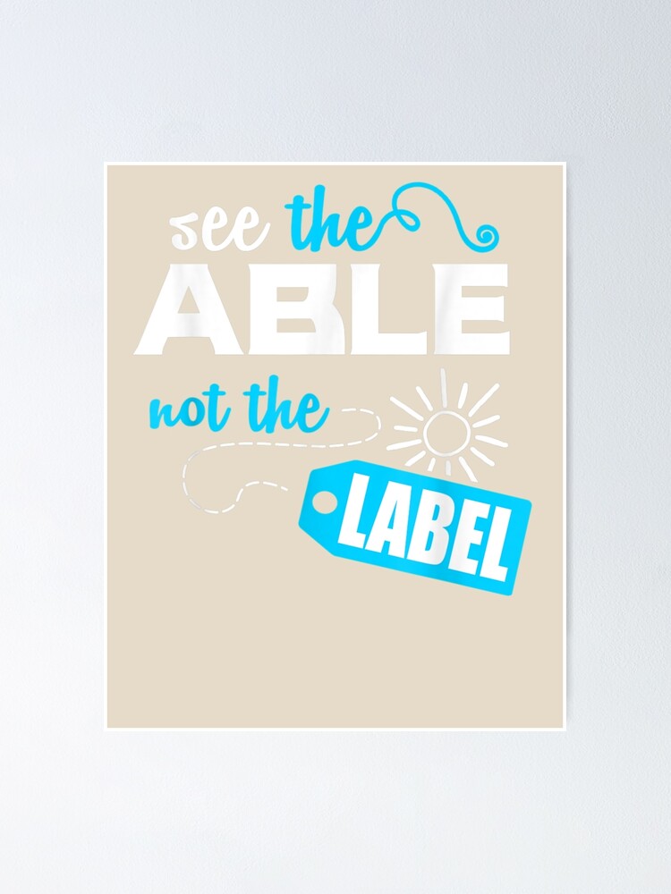 "Autism Awareness - See The Able Not The Label" Poster by ...