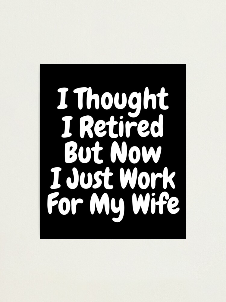 "Ich dachte, ich wäre im Ruhestand, aber jetzt arbeite ich nur noch für ...