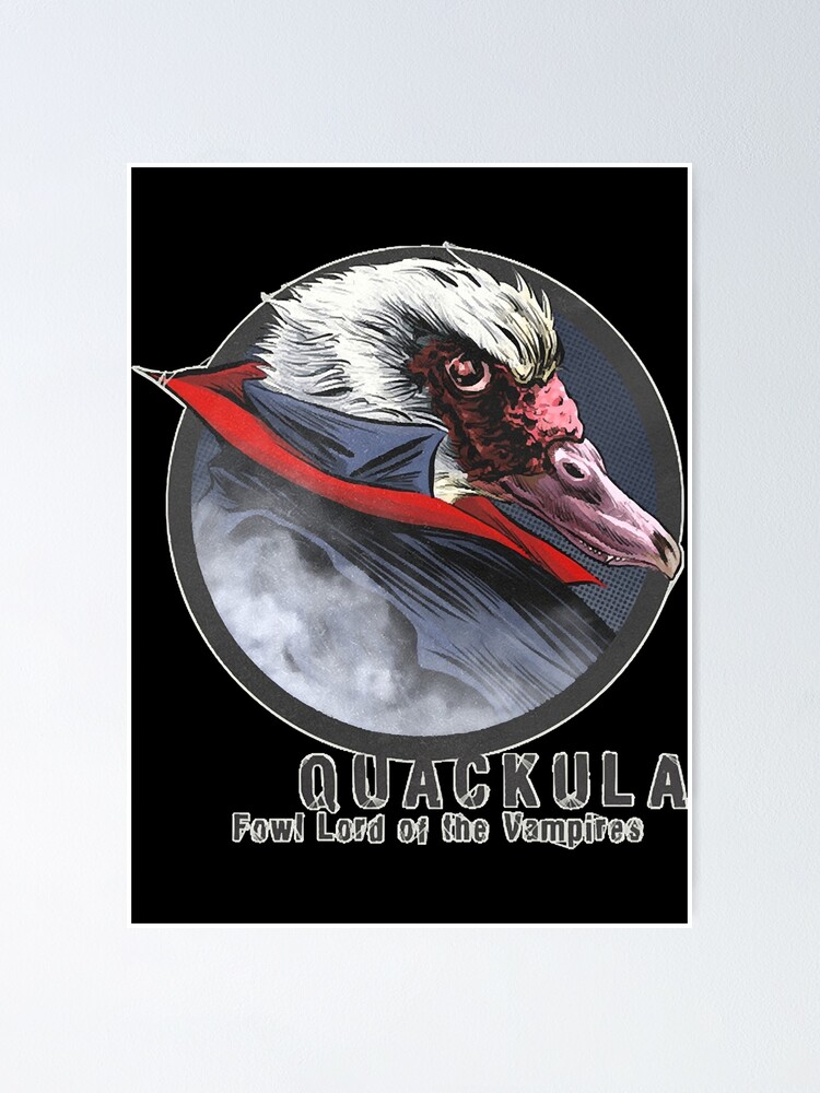 "Quackula, Duck Lord of the Vampires " Poster for Sale by ...